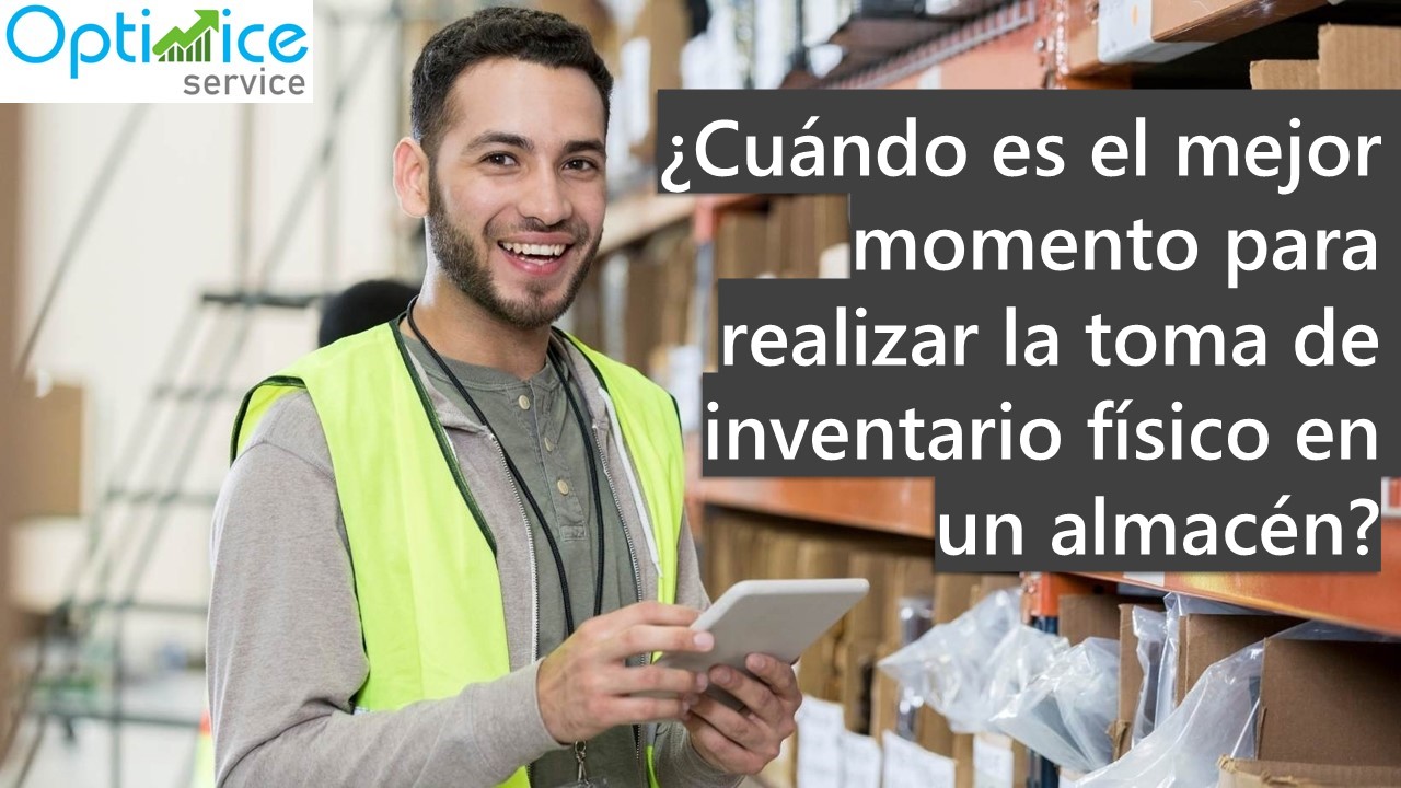 ¿Cuándo es el mejor momento para realizar la toma de inventario físico ...